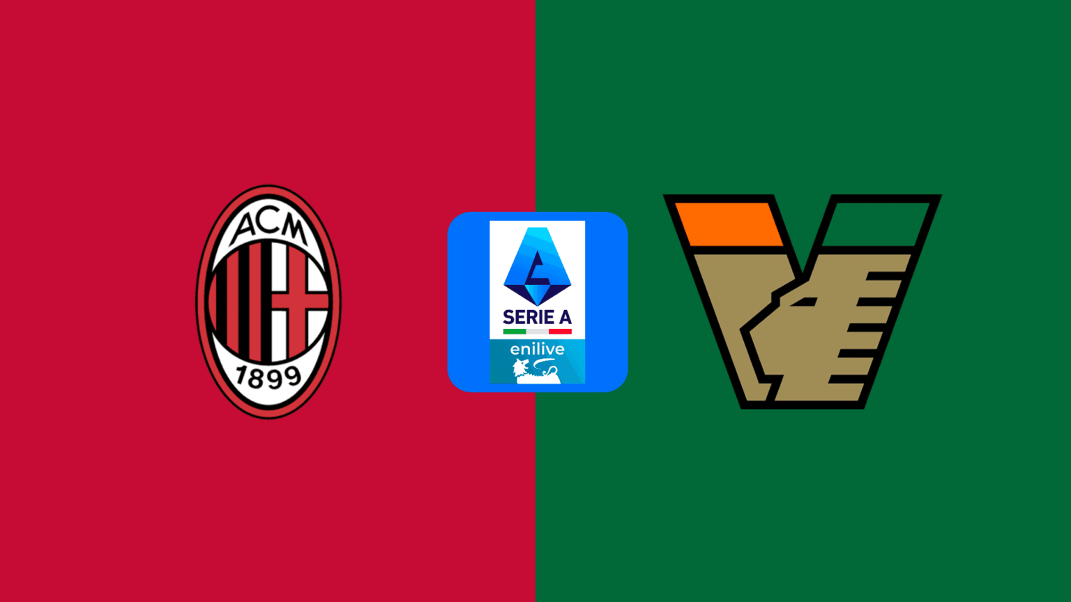 Dove vedere Milan-Venezia in Diretta TV-Streaming, orario e Probabili ...
