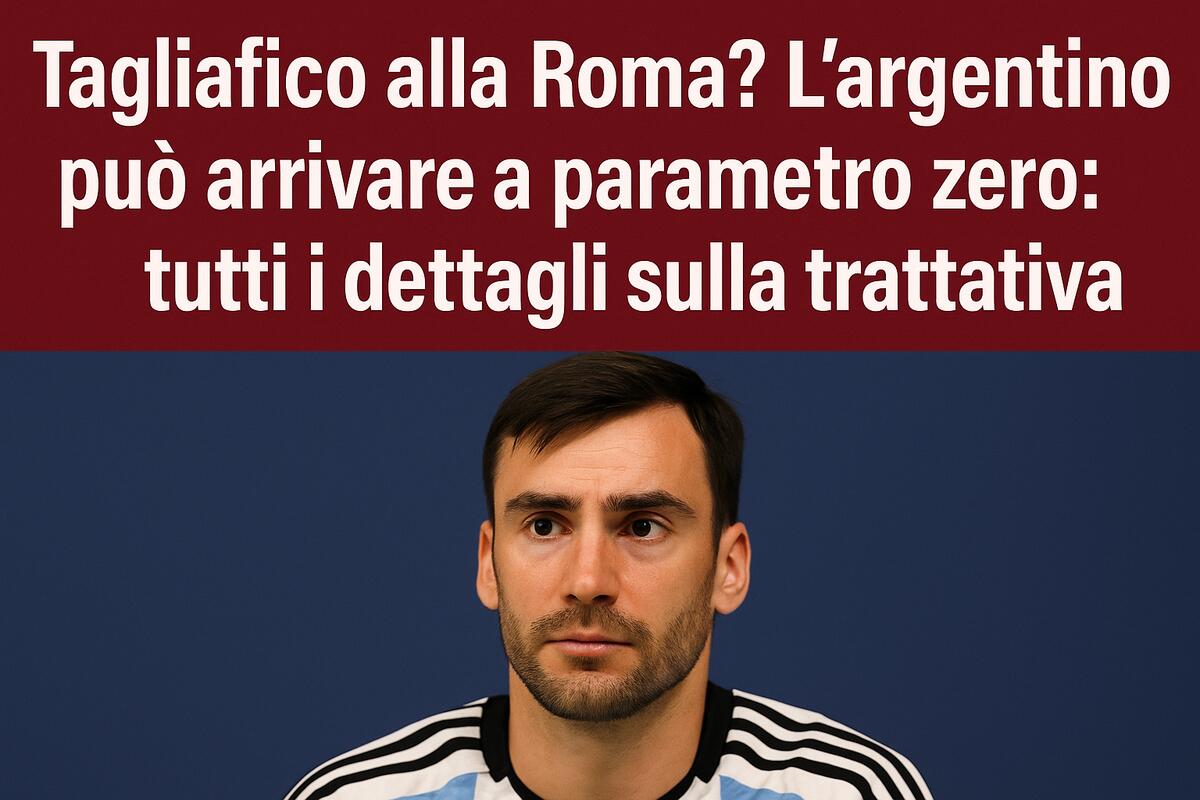 Tagliafico alla Roma? L’argentino può arrivare a parametro zero ...